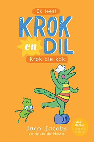 Krok en Dil Vlak 1 Boek 3: Krok die Kok by Jaco Jacobs | Goodreads