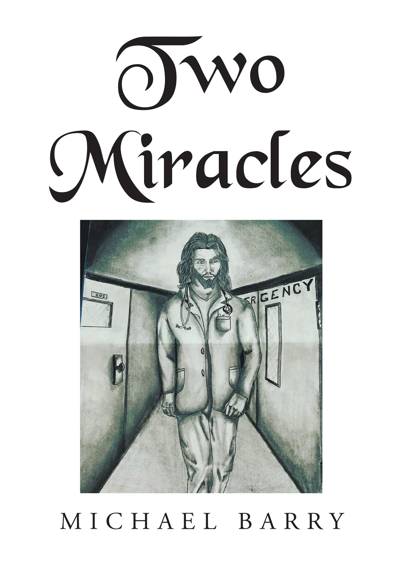 Two Miracles by Michael Barry | Goodreads