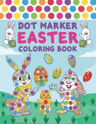 Easter Dot Marker Coloring Book: Cool Dot Markers Coloring Book for ...