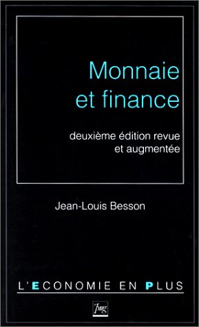 Monnaie et finance by Jean-Louis Besson | Goodreads