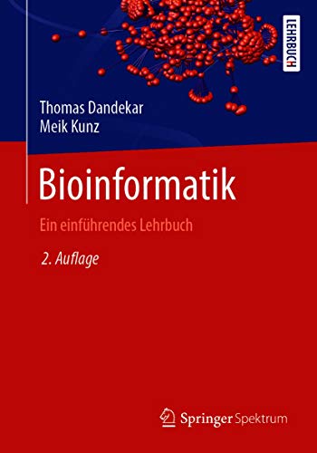 Bioinformatik: Ein einführendes Lehrbuch by Thomas Dandekar | Goodreads