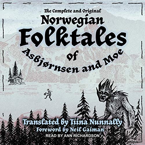 The Complete and Original Norwegian Folktales of Asbjørnsen and Moe by ...