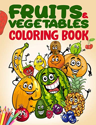 Fruits & Vegetables Coloring Book: Learning Activity Book for Toddlers ...