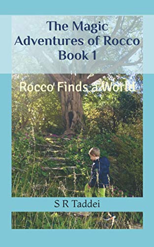 The Magic Adventures of Rocco Book 1: Rocco Finds a World by S.R ...