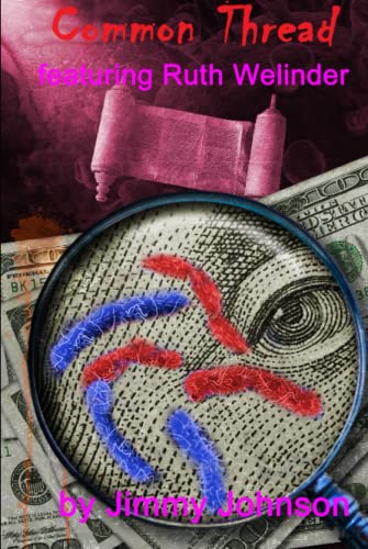 Common Thread: 3rd chronicle: featuring Ruth Welinder by Jimmy Johnson ...