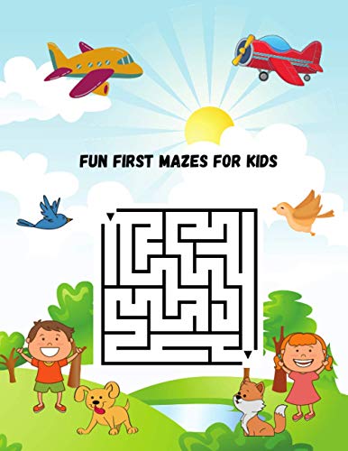 Fun First Mazes for Kids: Maze Learning Activity Book For Kids 4-6 6-8 ...