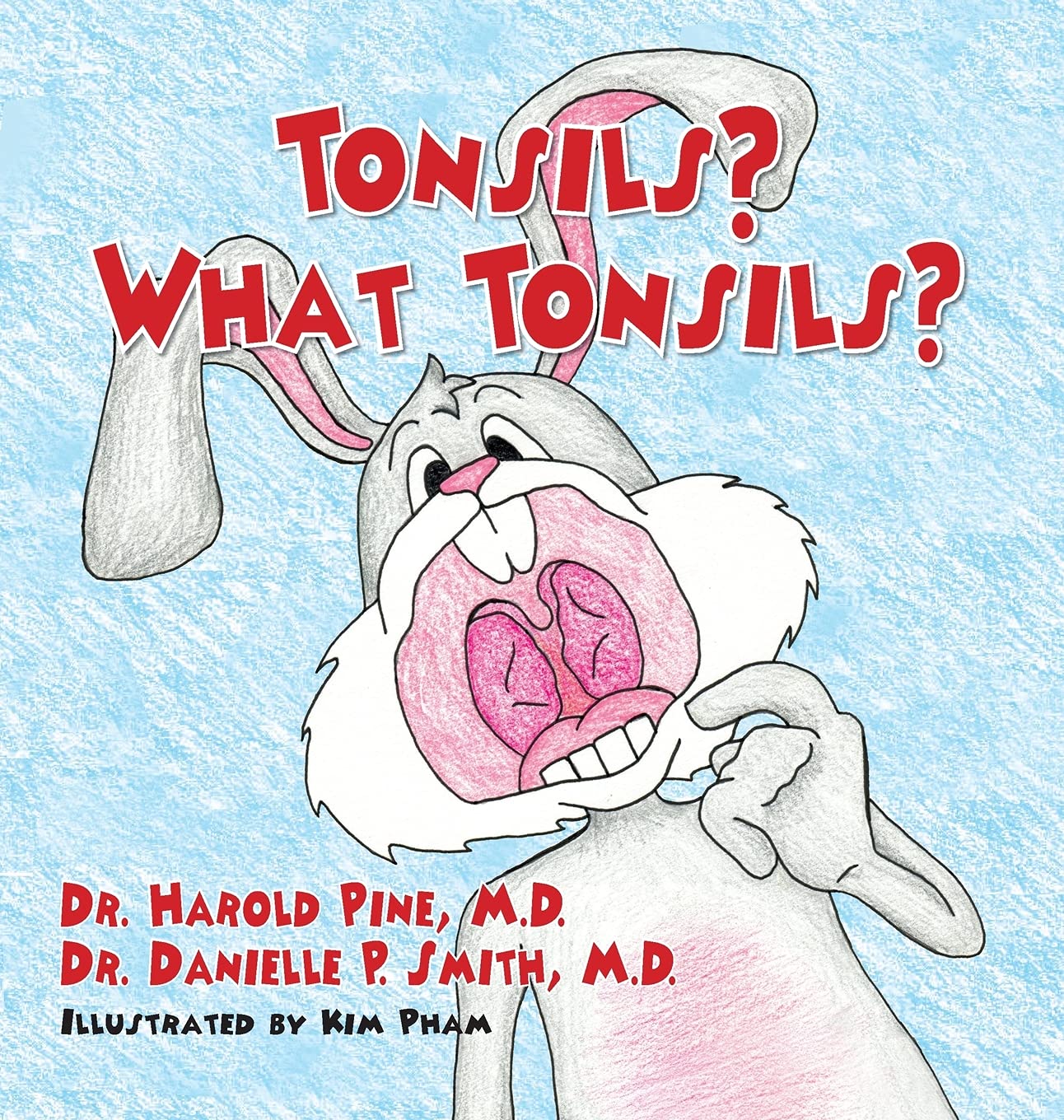 Tonsils? What Tonsils? by Dr Harold Pine M D | Goodreads