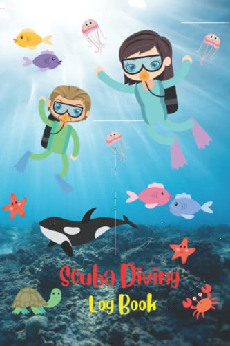 Scuba Diving Log Book: Scuba Diving Journal. Prefect Size 6” x 9" - 110 ...