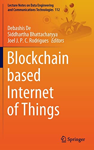 Blockchain based Internet of Things by Debashis De | Goodreads
