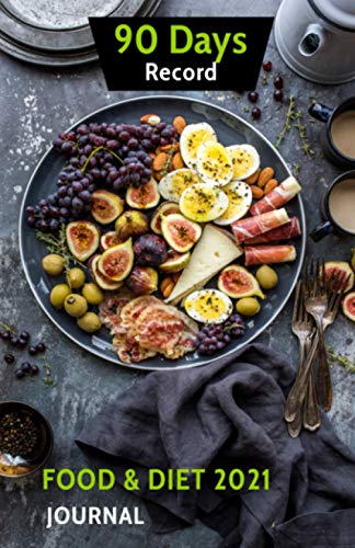 90 Days Record Food & Diet 2021 Journal: 8.5 x 5.5 Inch 90 Days Diet ...