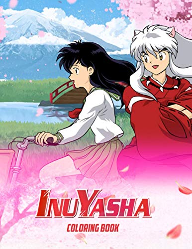 Inuyasha Coloring Book: Super Coloring Book for Kids and Fans of All ...
