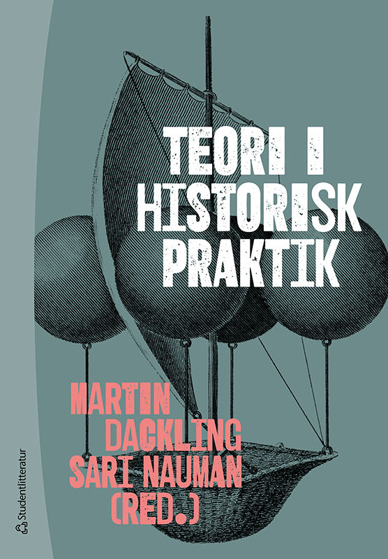 Teori i historisk praktik by Martin Dackling | Goodreads