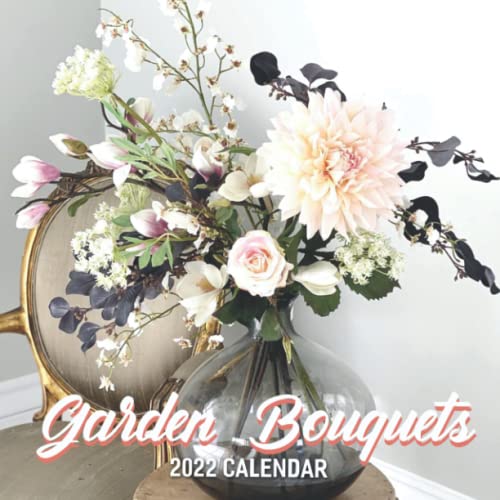 Graphique Garden Bouquets 2022 Calendar: January 2022 - December 2022 ...
