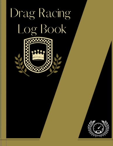 Drag Racing Log Book: Race Score Record Book, Drag Racing Information ...