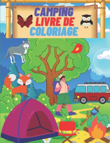 CAMPING LIVRE DE COLORIAGE: Pour les enfants de 2 à 4 ans, de 4 à 8 ans ...