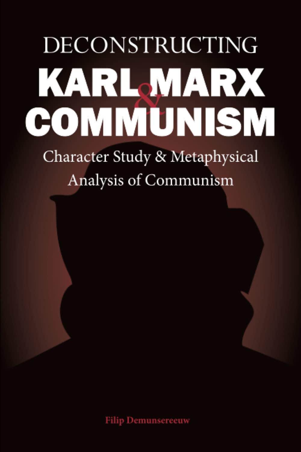 Deconstructing Karl Marx & Communism: Character Study & Metaphysical ...