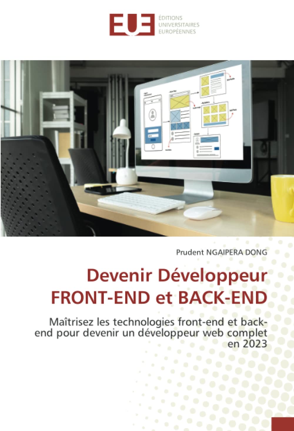 Devenir Développeur FRONT-END et BACK-END: Maîtrisez les technologies ...