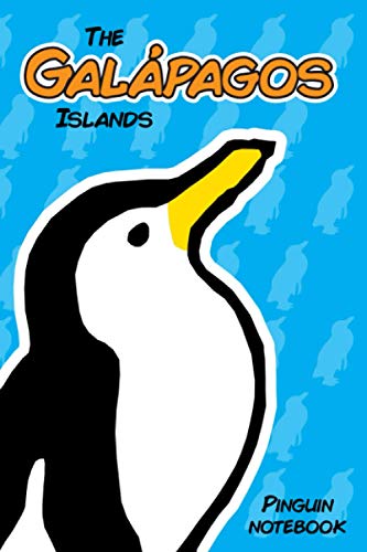 The GALÁPAGOS Islands PINGUIN NOTEBOOK: Lined Notebook / School / Diary ...