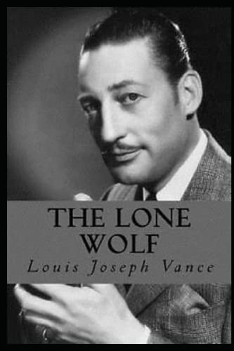 The Lone Wolf Annotated by Louis Joseph Vance | Goodreads