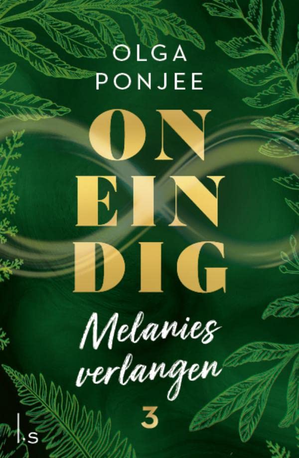 Melanies verlangen (Oneindig #3) by Olga Ponjee | Goodreads