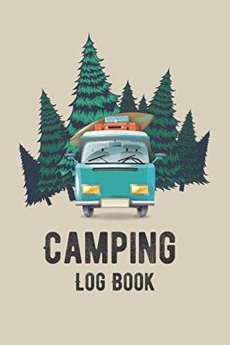 Camping Log Book: The Essential Travel Record & Reference Travel ...