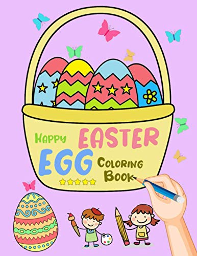 Happy Easter Egg Coloring Book: Coloring Book for Toddler from 3 to 8 ...
