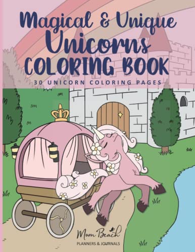 Magical and Unique Unicorns Coloring Book: 30 Unicorn Coloring Pages ...