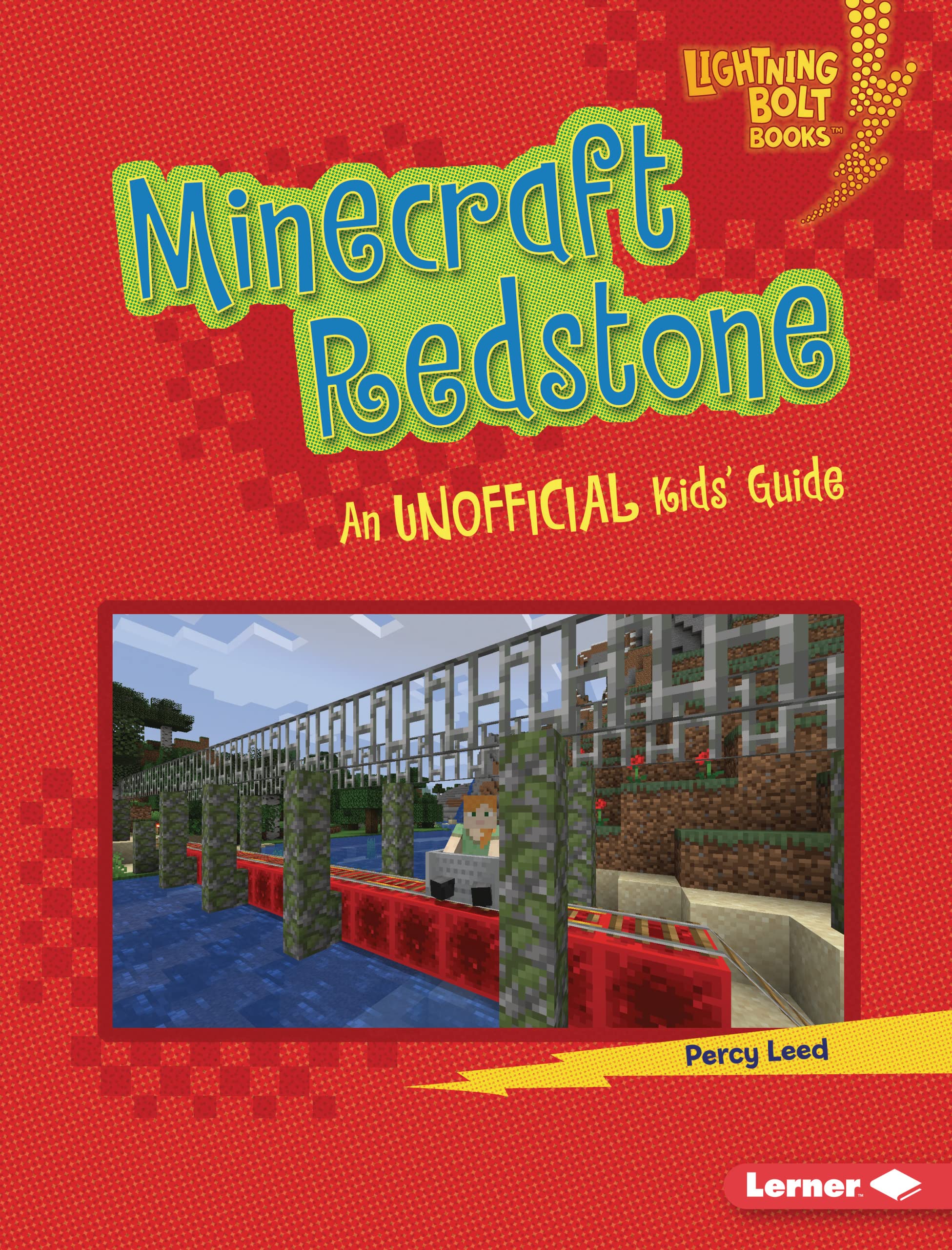 Minecraft Redstone: An Unofficial Kids' Guide by Percy Leed | Goodreads