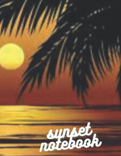 Beautiful Sunset With Palm Trees Notebook: Perfect Gift You Can Get For ...