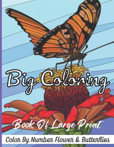 Big Coloring Book Of Large Print Color By Number Flower & Butterflies ...