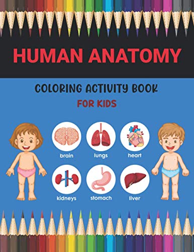 Human Anatomy Coloring Activity Book for Kids: Kids Medical Activity ...