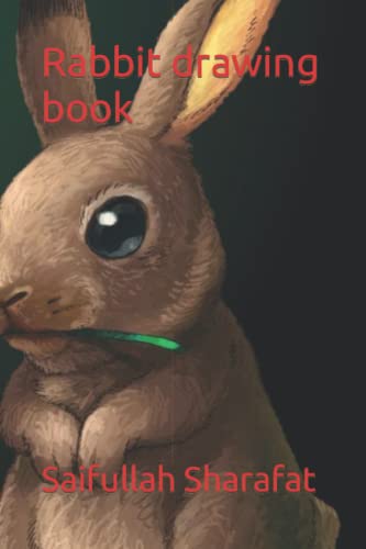 Rabbit drawing book by Mr. saifullah sharafat | Goodreads