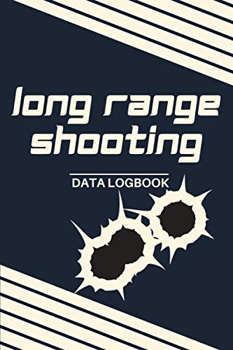 Long Range Shooting DATA logbook: Record your shooting data with Target ...