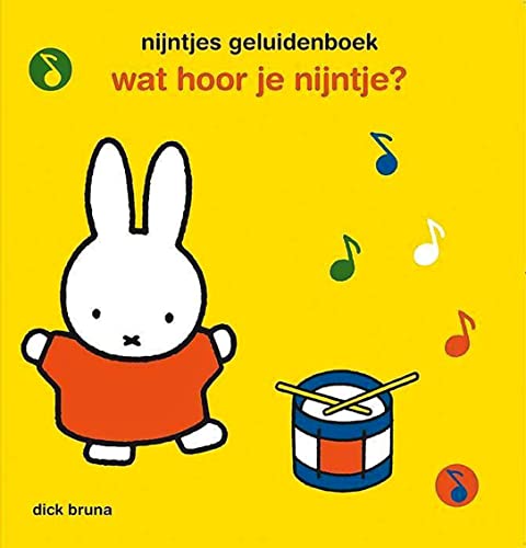Wat hoor je Nijntje?: Nijntjes geluidenboek by Dick Bruna | Goodreads