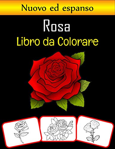 Rosa Libro da colorare: Colora e impara divertendoti. Immagini di rose ...