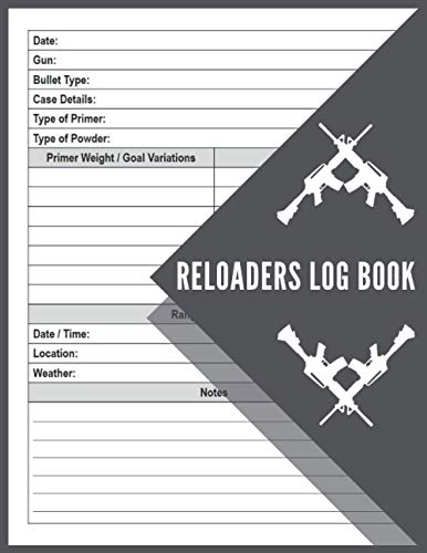 Reloaders Log Book: Reloading Data Log Book for Reloaders | Handloading ...