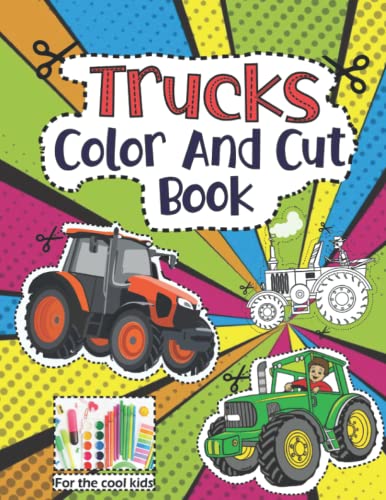 color and cut Trucks Scissor Skills: Activity Book For Kids Ages 4-8 ...