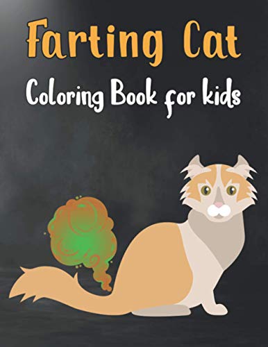 Farting Cat Coloring Book For Kids: A Funny Cat Coloring Book for ...