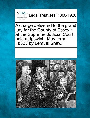 A charge delivered to the grand jury for the County of Essex: at the ...