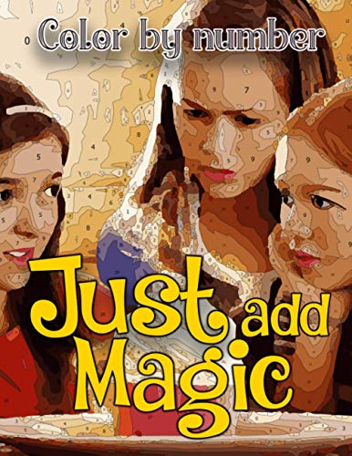 Just add magic Color by Number: Just add magic Coloring Book An Adult ...