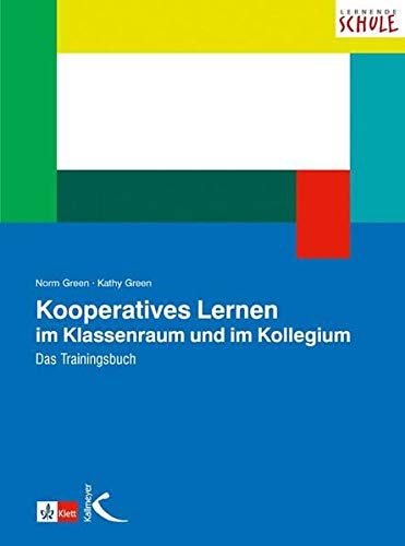Kooperatives Lernen im Klassenraum und im Kollegium: Das Trainingsbuch by Norm Green | Goodreads