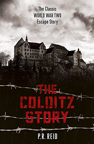 The Colditz Story by Major R Reid | Goodreads