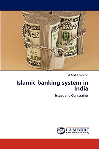 Islamic banking system in India: Issues and Constraints by A. Abdul ...
