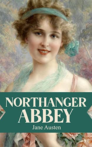 Northanger Abbey: (JAD Publishing Classic Collection) - Unabridged ...