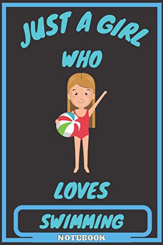 Just A Girl Who Loves A swimming Notebook: Blank Lined Notebook for ...