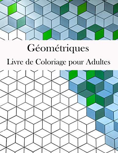Géométriques Livre de Coloriage pour Adultes: Livre de coloriage ...