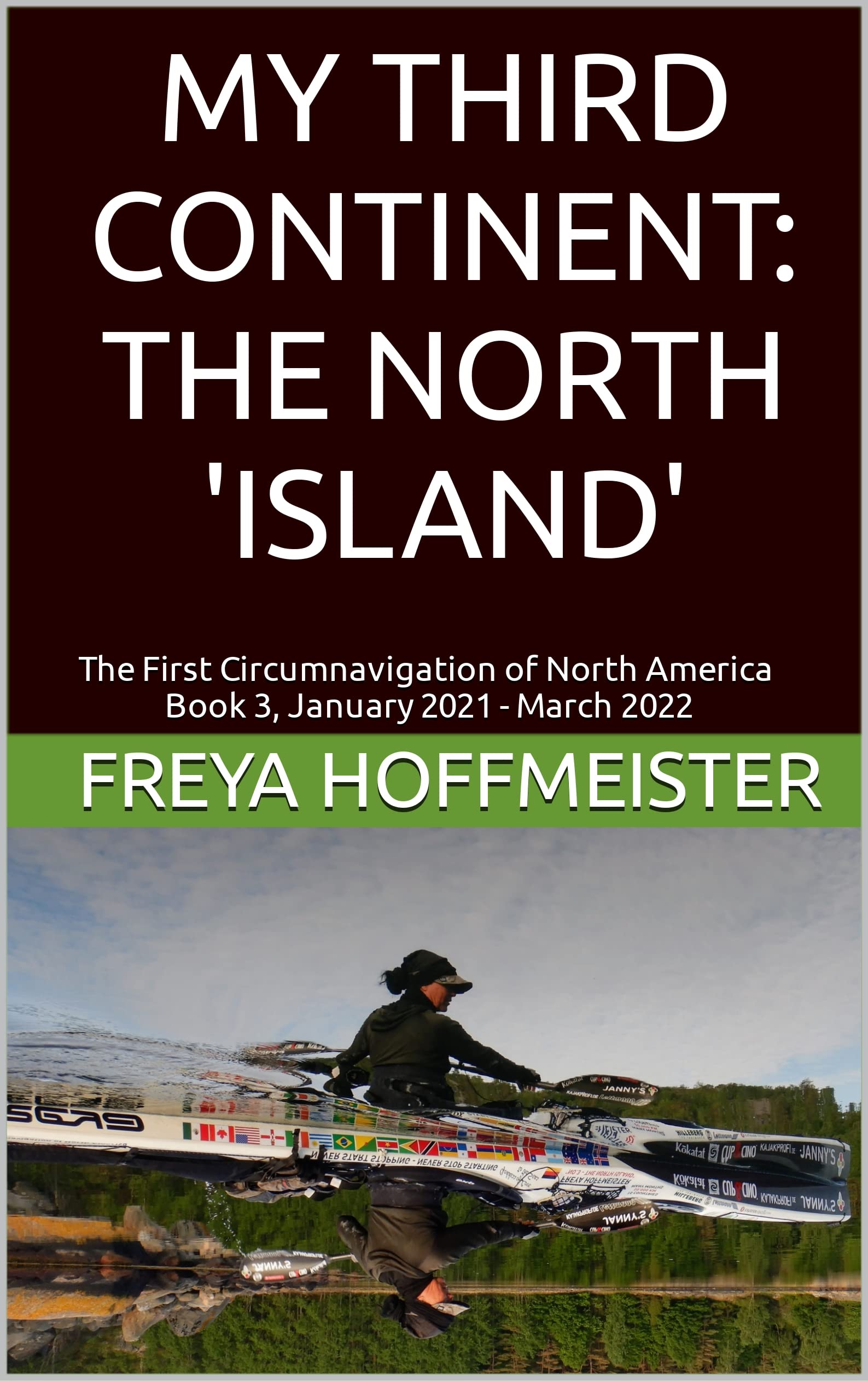 MY THIRD CONTINENT: THE NORTH 'ISLAND': The First Circumnavigation of ...