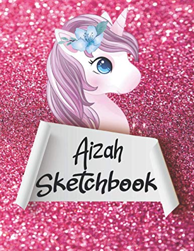 Aizah Sketchbook: Personalized Sketchbook with Aizah Name for Women. A ...