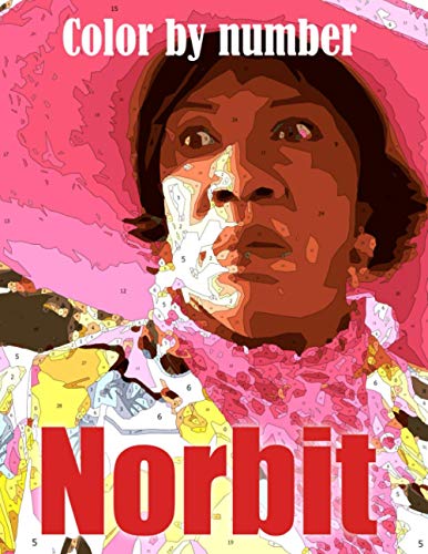 Norbit Color by Number: Norbit Coloring Book An Adult Coloring Book For ...