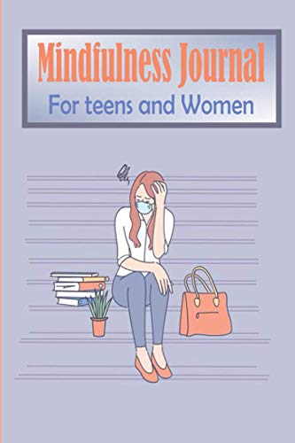 Mindfulness Journal For Teens and Women: Anxiety journal and workbook ...